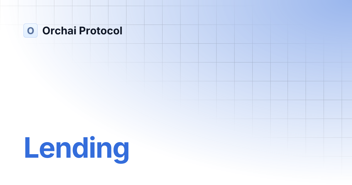Lending | Orchai Protocol
