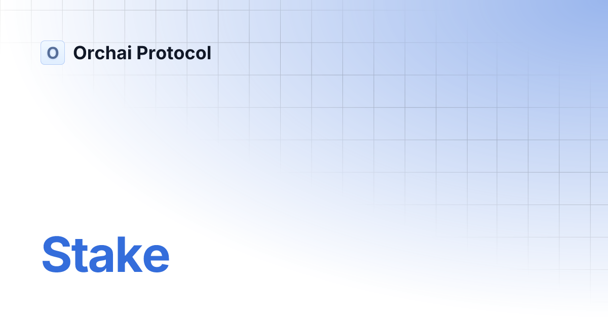 Stake | Orchai Protocol
